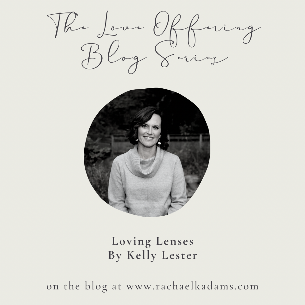 Blog Series: Loving Lenses By Kelly Lester - Rachael K. Adams