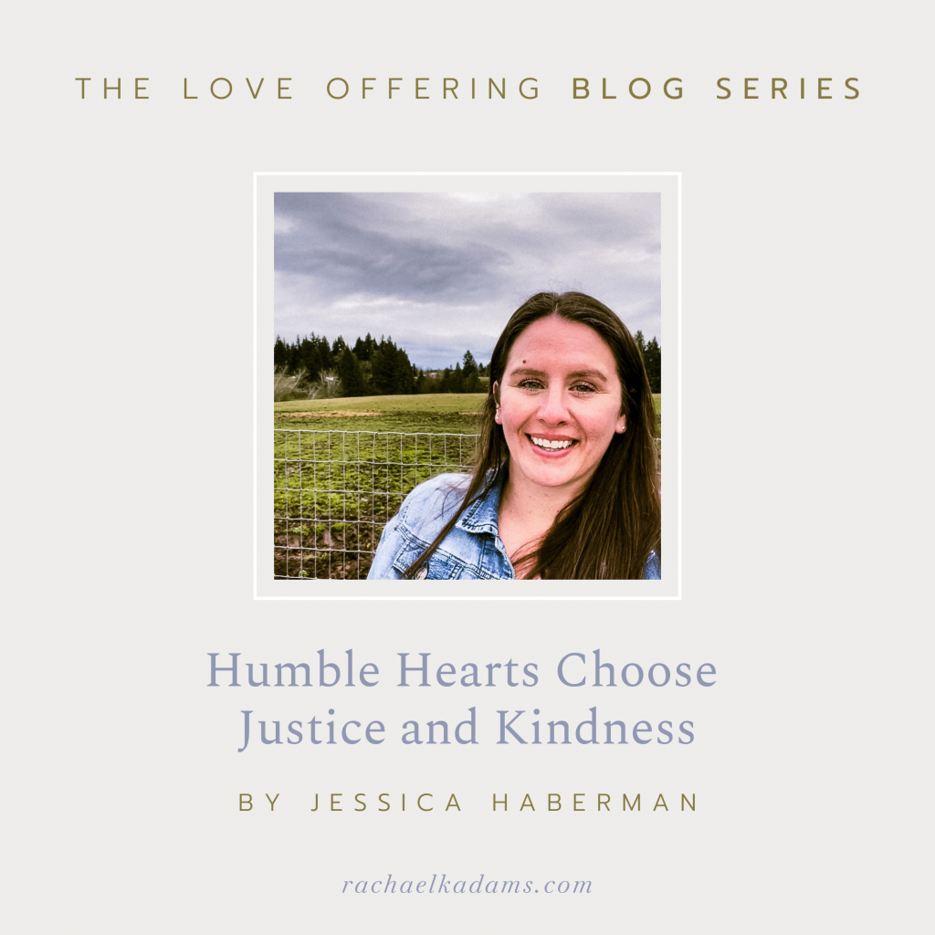Humble Hearts Choose Justice and Kindness by Jessica Haberman - Rachael ...